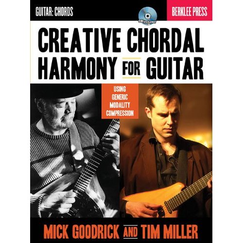 Mick Goodrick & Tom Miller - Creative Chordal Harmony for Guitar ...
